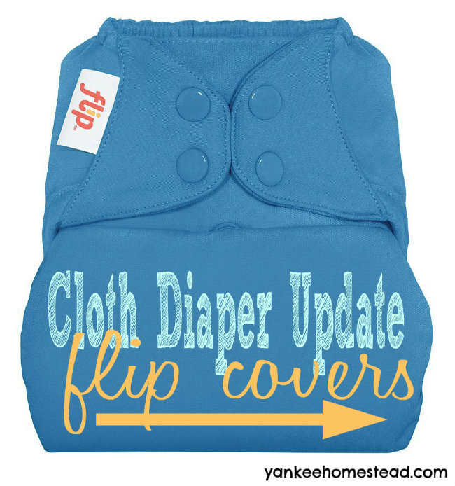 Cloth Diaper Update: Flip Diaper Covers | Yankeehomestead.com - Roots ...