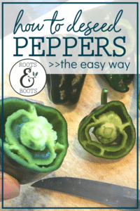 The Easiest Way to Deseed a Pepper - Roots & Boots