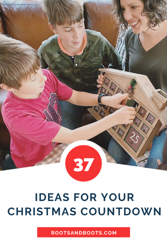 37 Ideas for Your Family Christmas Countdown - Roots & Boots