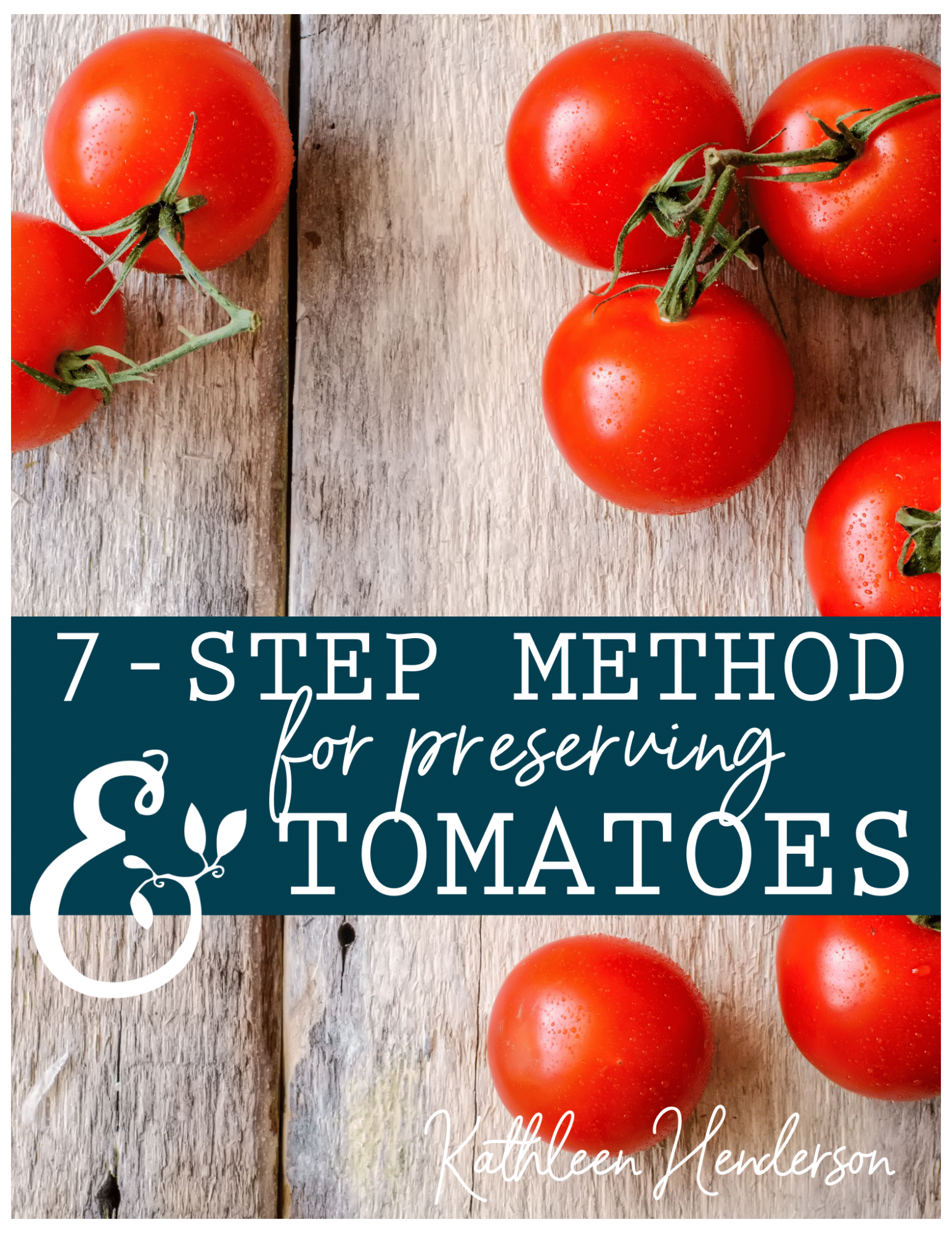 7 Step Tomato Method - Roots & Boots