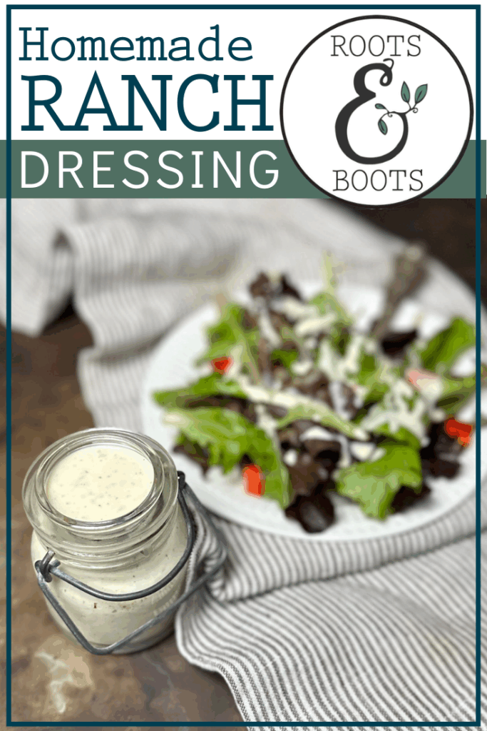 Homemade Ranch Dressing - Roots & Boots